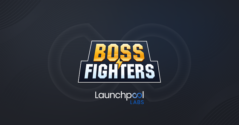 Boss Fighters | Launchpool